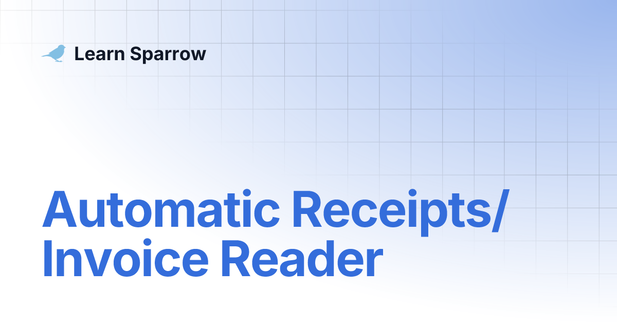 Automatic Receipts/Invoice Reader | Learn Sparrow
