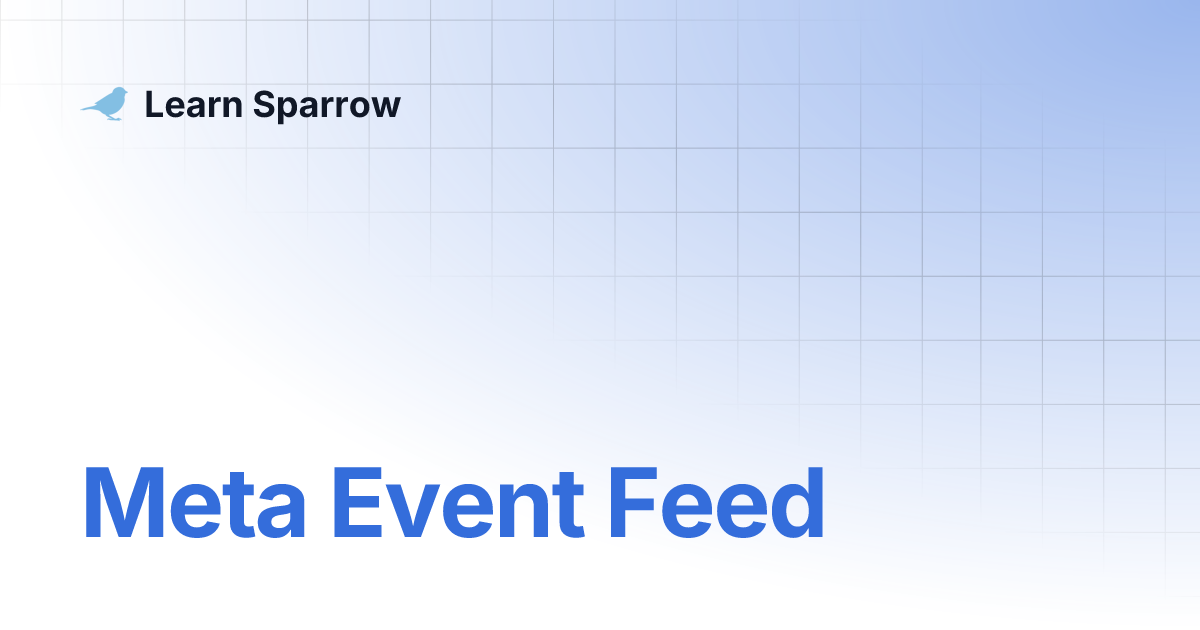 Meta Event Feed | Learn Sparrow
